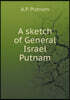 A sketch of General Israel Putnam | Putnam | Book on Demand Ltd. - 예스24