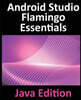 Android Studio Flamingo Essentials - Java Edition: Developing Android ...