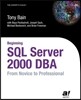 Beginning SQL Server 2000 DBA: From Novice to Professional - 예스24