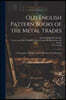 Old English Pattern Books of the Metal Trades; a Descriptive Catalogue ...