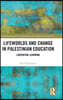 Lifeworlds and Change in Palestinian Education - 예스24
