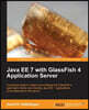 Java Ee 7 with Glassfish 4 Application Server | David | Packt ...