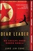 Dear Leader: My Escape from North Korea - 예스24