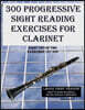 300 Progressive Sight Reading Exercises for Clarinet Large Print ...