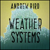 Andrew Bird - Weather Systems (Digipack)(CD) | Andrew Bird - 예스24