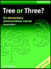 Tree or Three? Student's Book and Audio CD: An Elementary Pronunciation ...