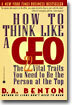 How to Think Like a CEO: The 22 Vital Traits You Need to Be the Person ...