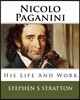 Nicolo Paganini: His Life And Work - 예스24