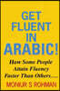 Get Fluent In Arabic!: How Some People Attain Fluency Faster Than ...