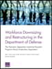 Workforce Downsizing and Restructuring in the Department of Defense ...
