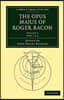 The Opus Majus of Roger Bacon - 예스24