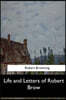 Life and Letters of Robert Brow - 예스24
