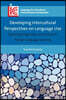 Developing Intercultural Perspectives on Language Use: Exploring ...