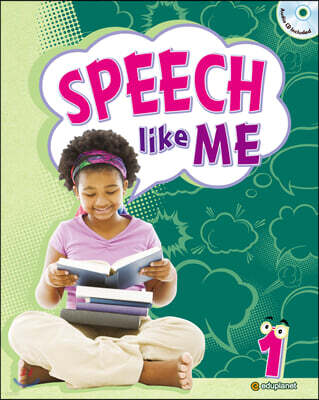 Speech Like Me 1 : Student Book | Rebekah Shin | 에듀플래닛(Eduplanet) - 예스24