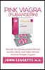 Pink Viagra (Flibanserin): The Book Guide on the Female Sexual ...