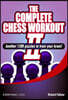 The Complete Chess Workout - 예스24