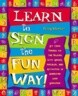 Learn to Sign the Fun Way!: Let Your Fingers Do the Talking with Games ...