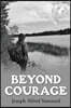 Beyond Courage | Stannard | Createspace Independent Publishing Platform ...