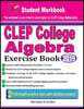 CLEP College Algebra Exercise Book: Student Workbook and Two Realistic ...