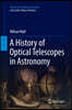 A History of Optical Telescopes in Astronomy - 예스24