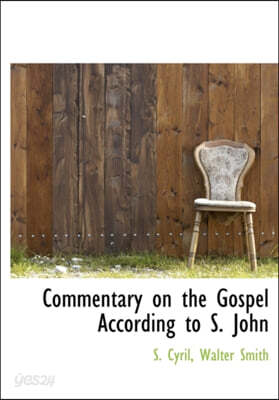 Commentary on the Gospel According to S. John - 예스24
