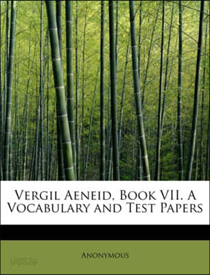 Vergil Aeneid, Book VII. a Vocabulary and Test Papers - 예스24
