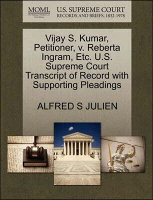 Vijay S. Kumar, Petitioner, V. Reberta Ingram, Etc. U.S. Supreme Court ...