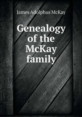 Genealogy of the McKay family - 예스24