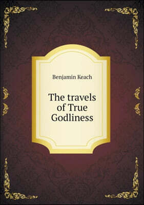 The travels of True Godliness - 예스24