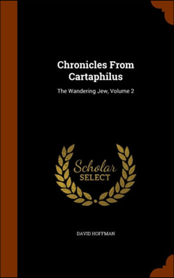 Chronicles From Cartaphilus: The Wandering Jew, Volume 2 - 예스24
