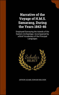 Narrative of the Voyage of H.M.S. Samarang, During the Years 1843-46 - 예스24