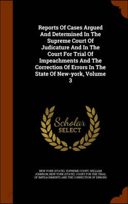 Reports of Cases Argued and Determined in the Supreme Court of Judicature and in the Court for ...