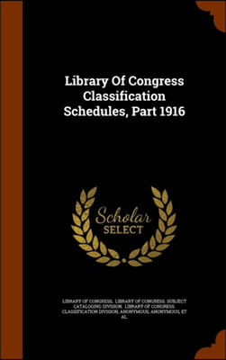 Library of Congress Classification Schedules, Part 1916 - 예스24