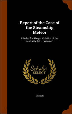Report of the Case of the Steamship Meteor - 예스24