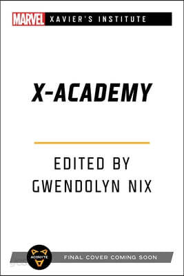 School of X: A Marvel: Xavier's Institute Anthology - 예스24