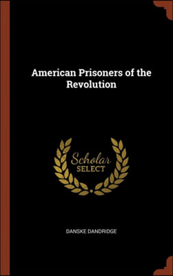 American Prisoners of the Revolution - 예스24