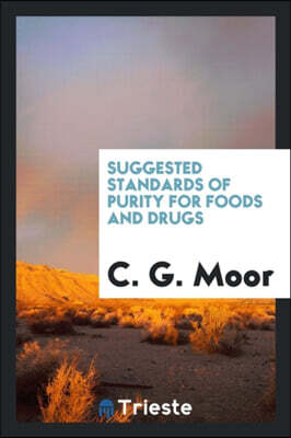 Suggested Standards of Purity for Foods and Drugs - 예스24