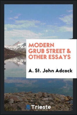 Modern Grub Street & Other Essays - 예스24