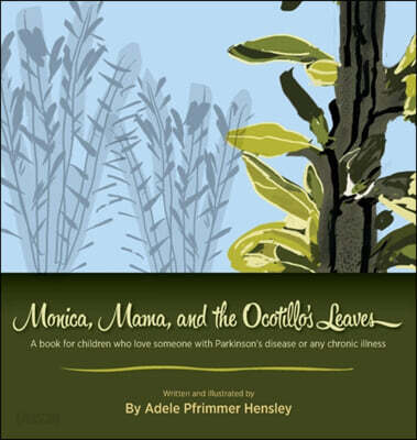 Monica, Mama, and the Ocotillo's Leaves - 예스24