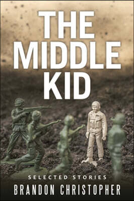 The Middle Kid: Selected Stories - 예스24