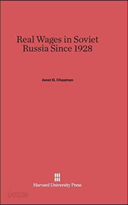 Real Wages in Soviet Russia Since 1928 - 예스24