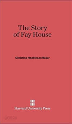 The Story of Fay House - 예스24
