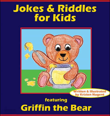 Jokes & Riddles for Kids (featuring Griffin the Bear) - 예스24