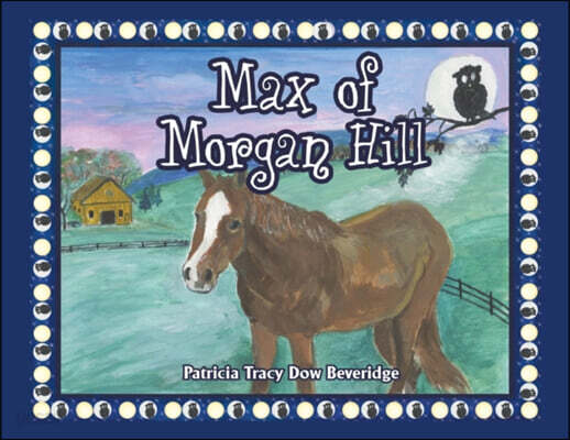 Max of Morgan Hill | Beveridge | Xulon Press - 예스24