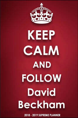 Keep Calm and Follow David Beckham 2018-2019 Supreme Planner - YES24