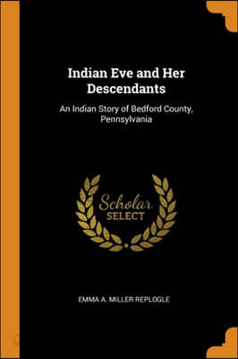 Indian Eve and Her Descendants - 예스24