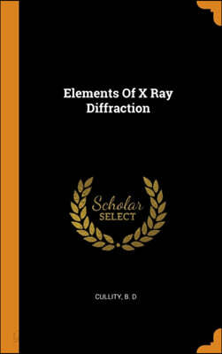 Elements Of X Ray Diffraction - 예스24