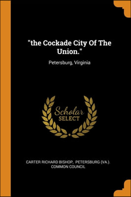 The Cockade City of the Union. - 예스24