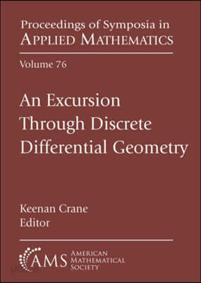 An Excursion Through Discrete Differential Geometry - 예스24