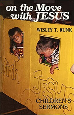 On The Move With Jesus: Children's Sermons - 예스24